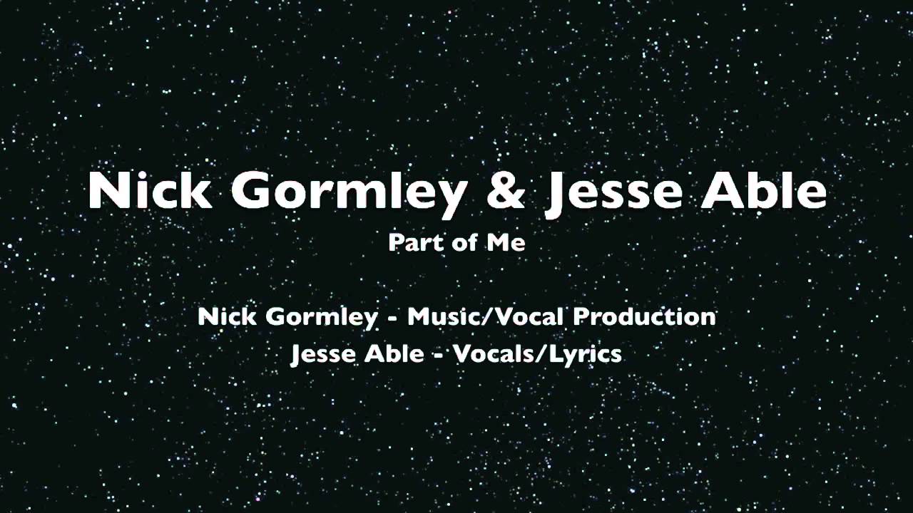 Nick Gormley & Jesse Able Part of Me - YouTube