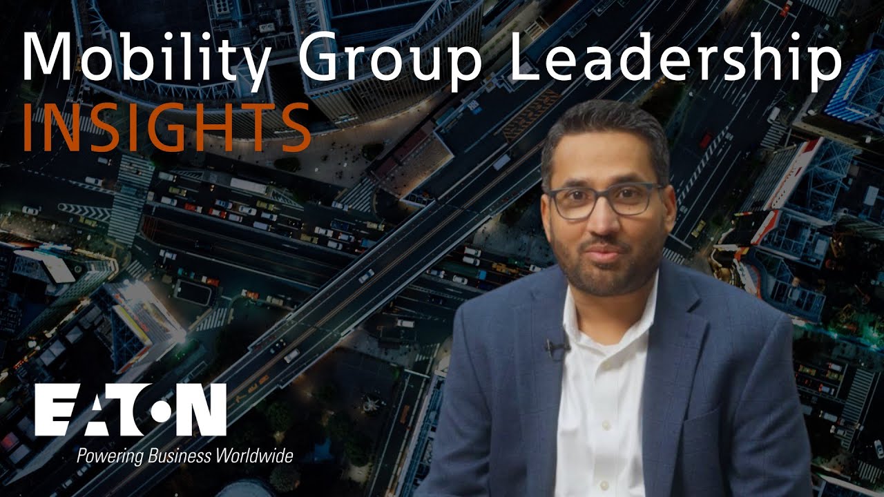 Eaton Mobility Group Leadership Insights - Sunil Bhandari - YouTube