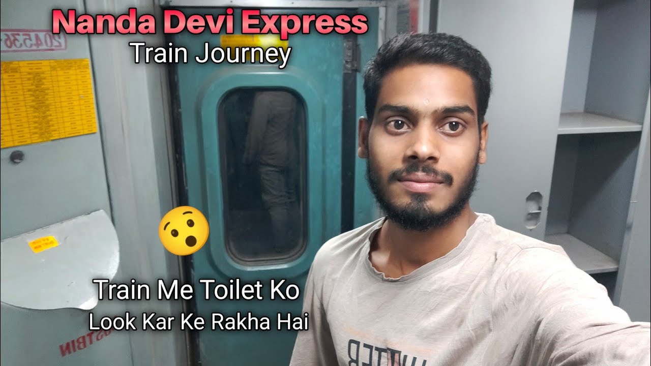 Nanda Devi Express 3rd Class Ac Journey || Delhi To Dehradun By Train ...