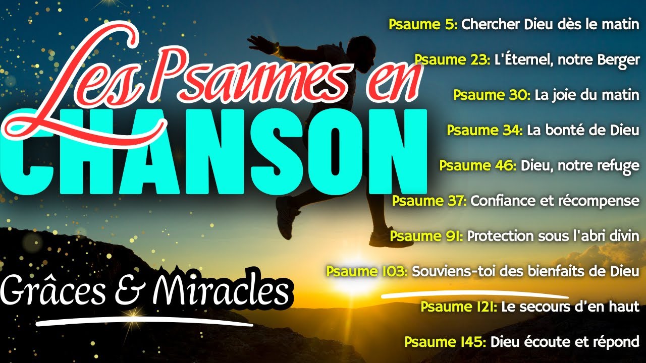 10 Puissants Psaumes En Chanson pour Attirer la Grâce et les Miracles ...