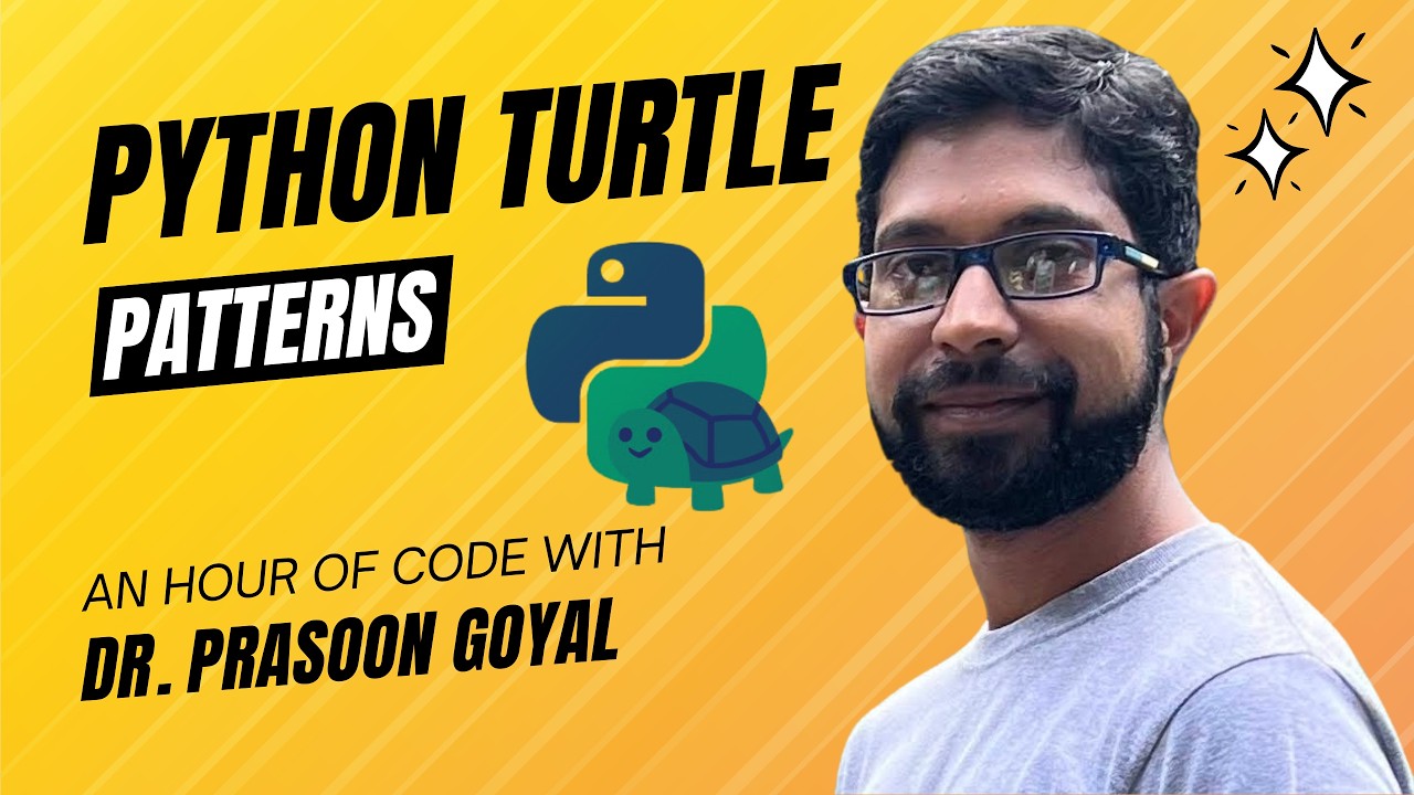 An Hour of Code: Learn Python Turtle Patterns for Absolute Beginners - with Dr. Prasoon Goyal ...