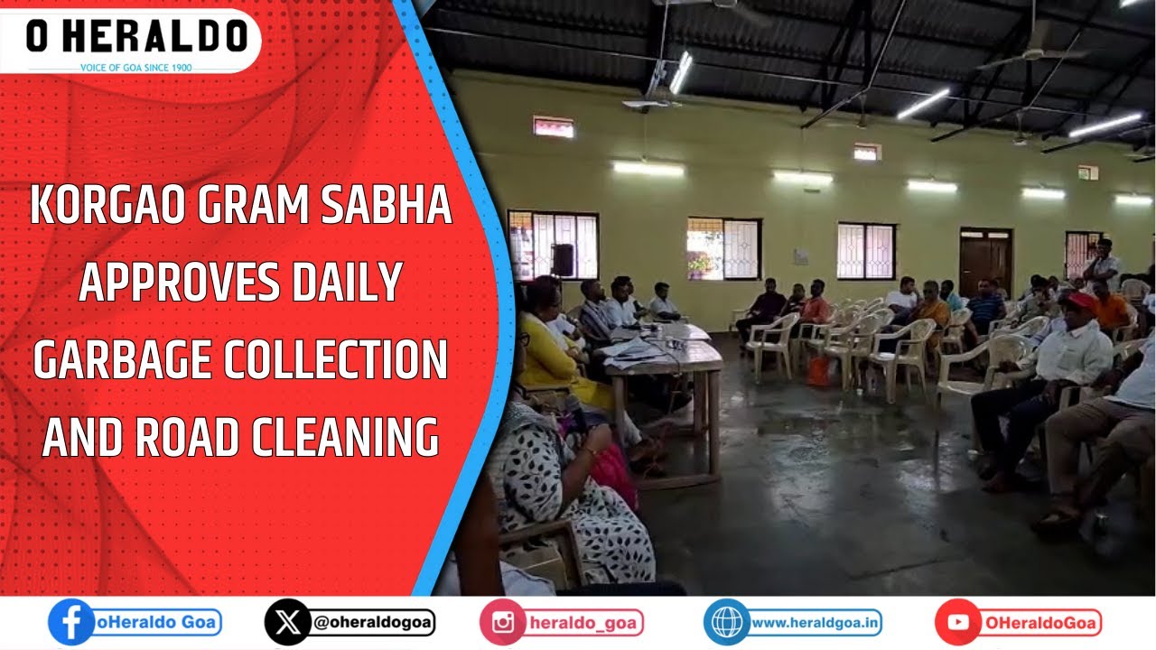 Korgao Gram Sabha Approves Daily Garbage Collection and Road Cleaning ...