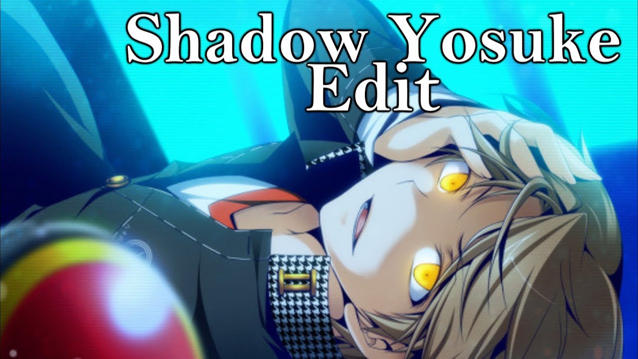 Shadow Yosuke Edit || Persona 4 - YouTube