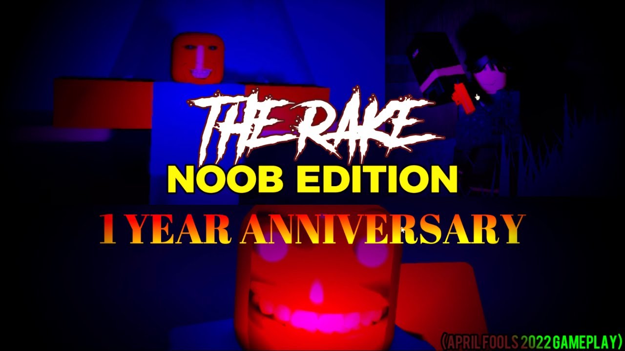 The Rake: Noob Edition 1 Year Anniversary (April Fools 2022 Gameplay ...