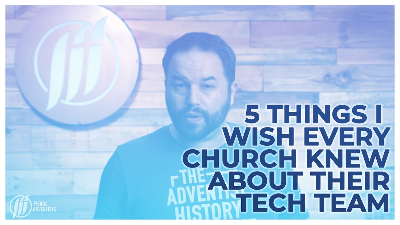 5 Things I Wish Every Church Knew About Their Tech Team - YouTube