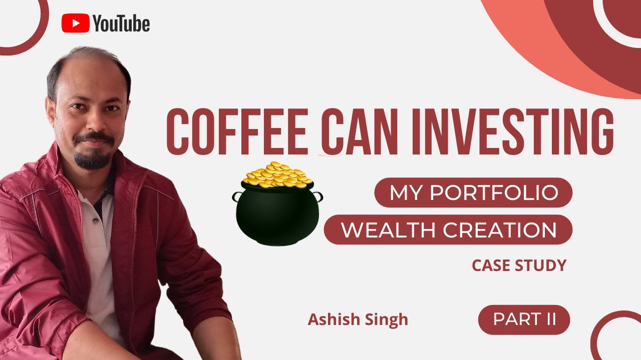 Coffee Can Investing | My Portfolio | Case Study | 9 Stocks Performance ...