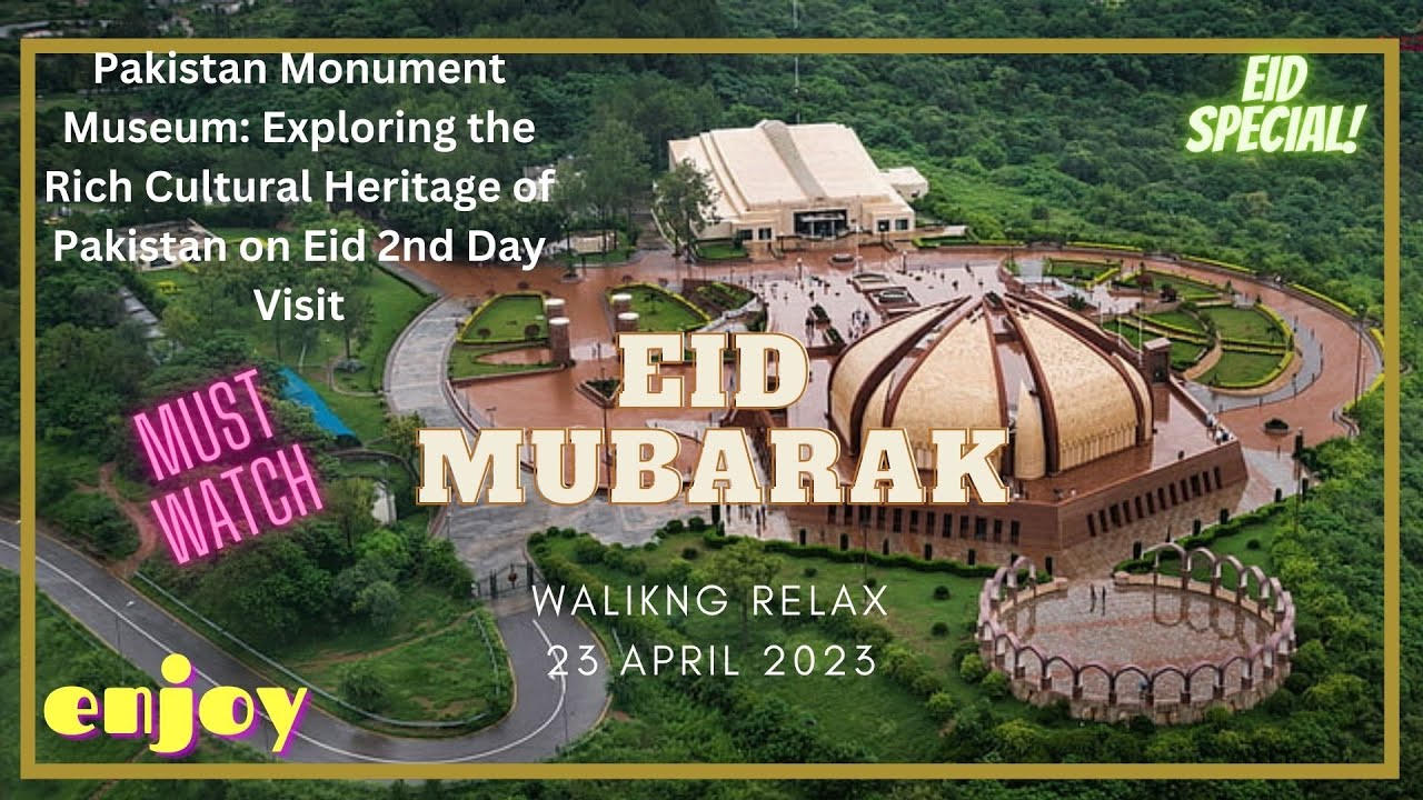 Pakistan Monument Museum: Exploring the Rich Cultural Heritage of ...