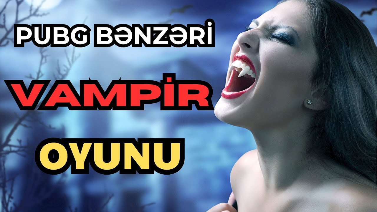 QORXMA GƏL😂 VAMPİR OYUNU \ VAMPİRE BLOODHUNT - YouTube