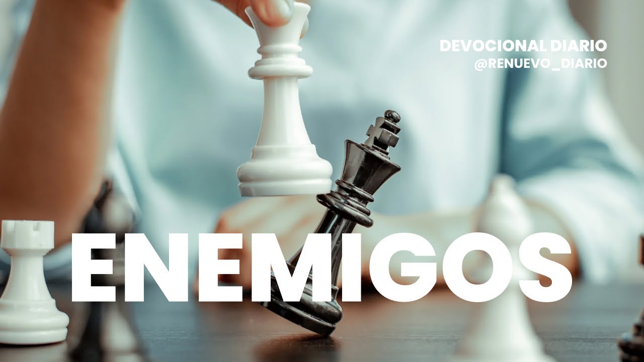 QUIEN ES TU ENEMIGO? | DEVOCIONAL DIARIO - YouTube