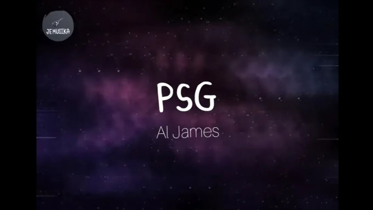 PSG (Lyrics) - Al James - YouTube