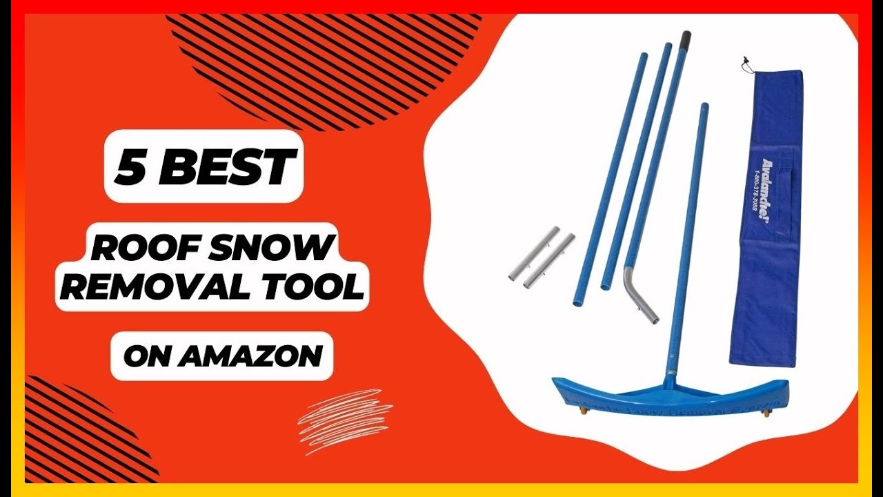 Best Roof Snow Removal Tool on Amazon ️ Top 5 Tested & Buying Guide ...