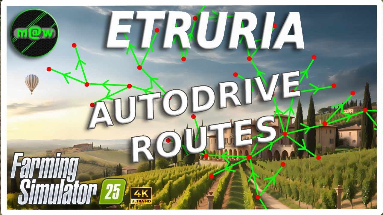 FS 25 🚜 Mappa Etruria - Ecco i Percorsi Autodrive per questa mappa ...