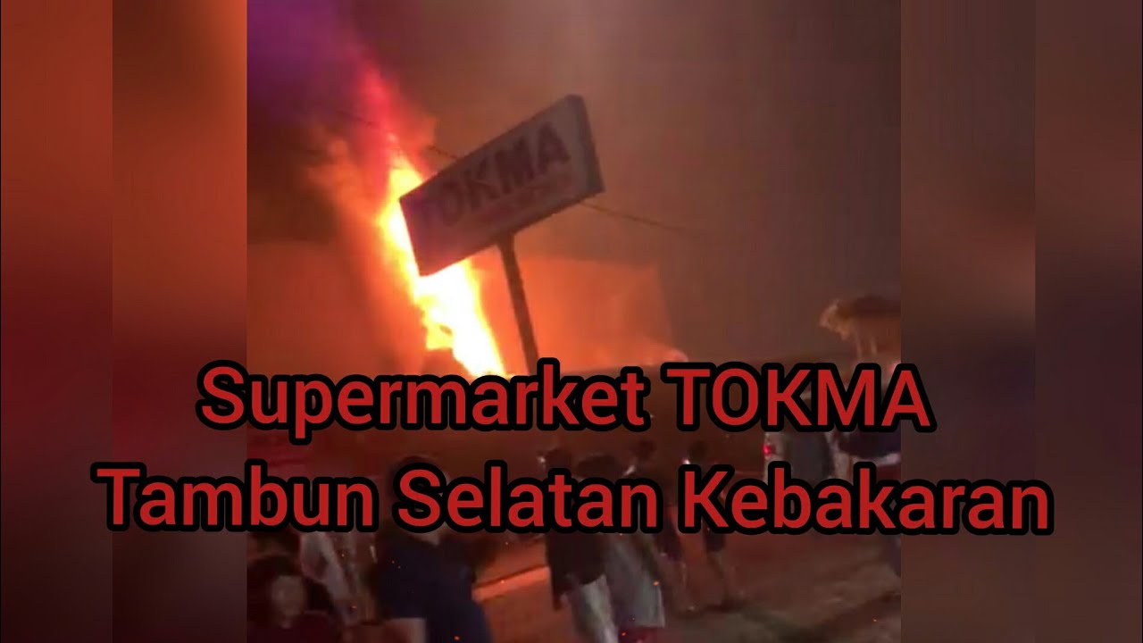 TOKMA SUPERMARKET DI TAMBUN SELATAN KEBAKARAN - YouTube