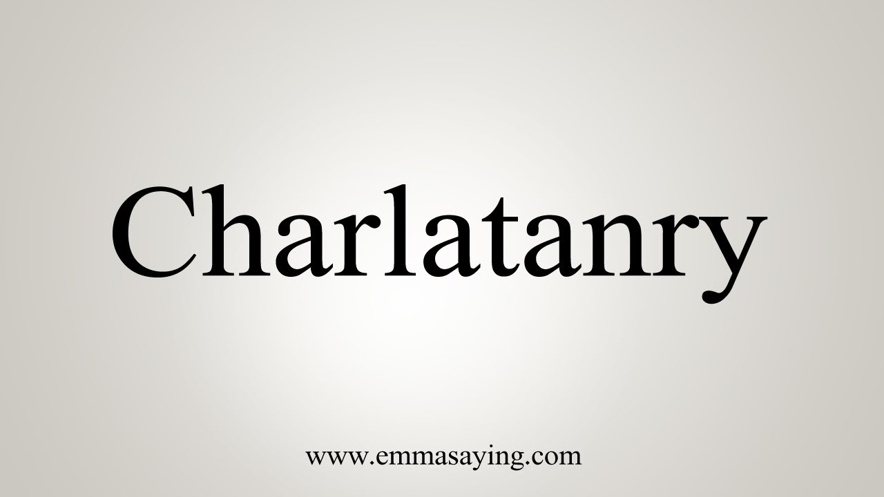 How To Say Charlatanry - YouTube