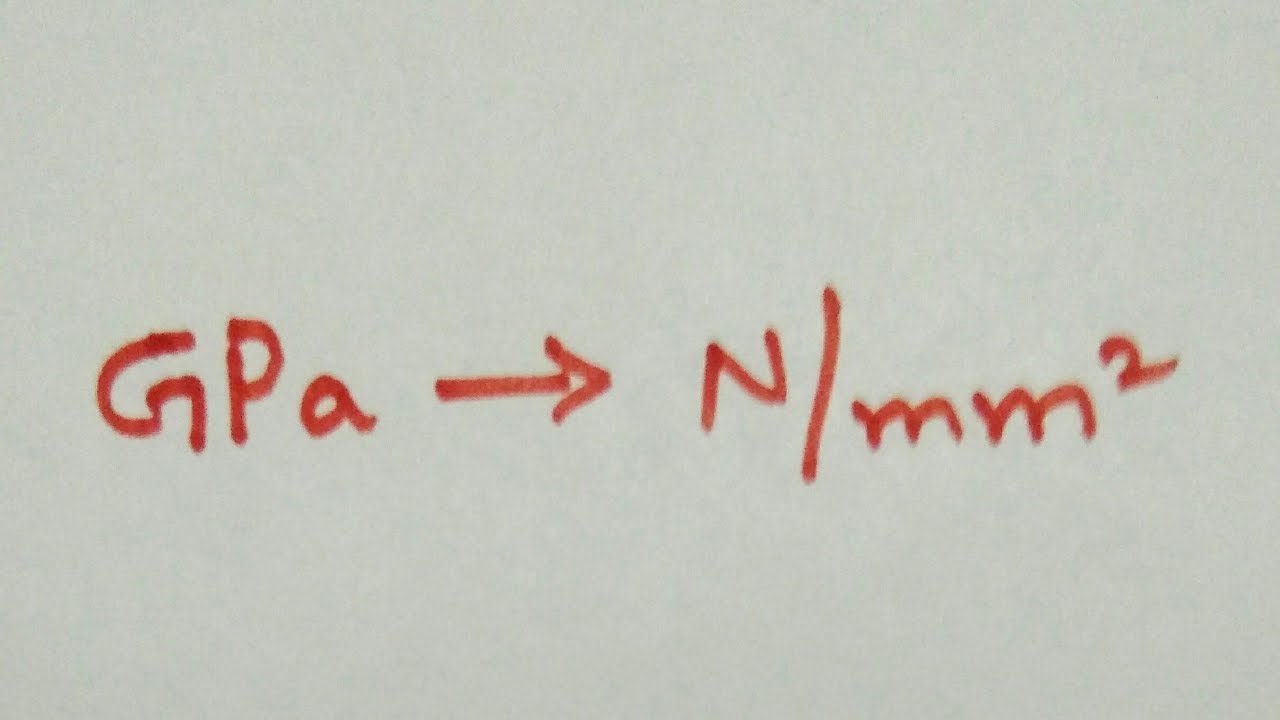 How To Convert GPa To N mm2 YouTube