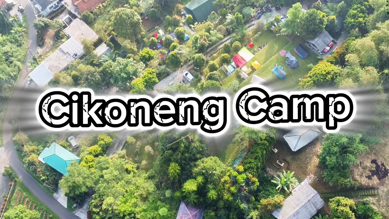 Cikoneng Camp and Resort | Camping Ground Recommended | Vlog and Review ...