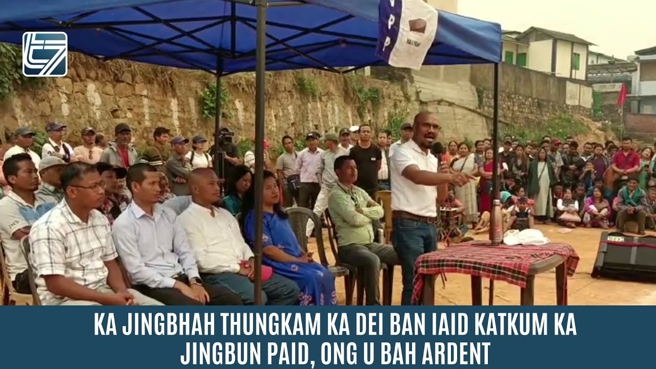 KA JINGBHAH THUNGKAM KA DEI BAN IAID KATKUM KA JINGBUN PAID, ONG U BAH ...