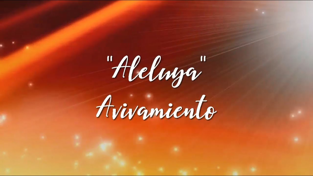 aleluya avivamiento letra - YouTube