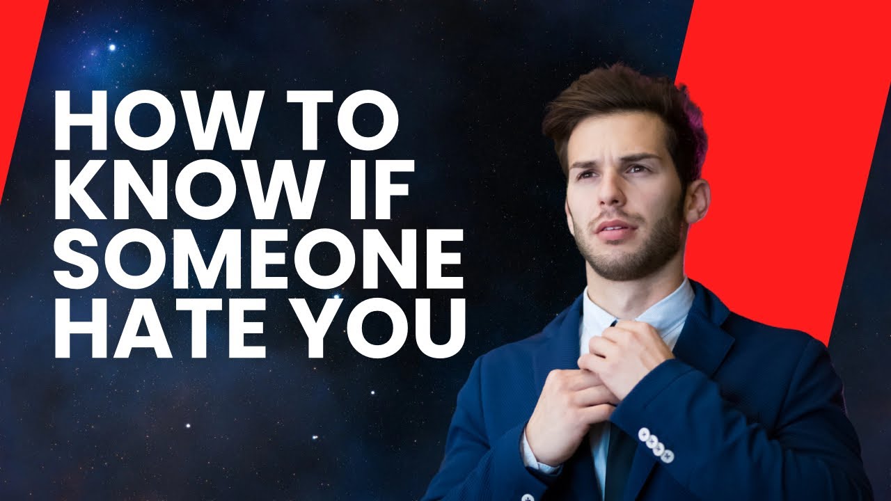 Decoding Hatred Signs Someone Dislikes You - YouTube
