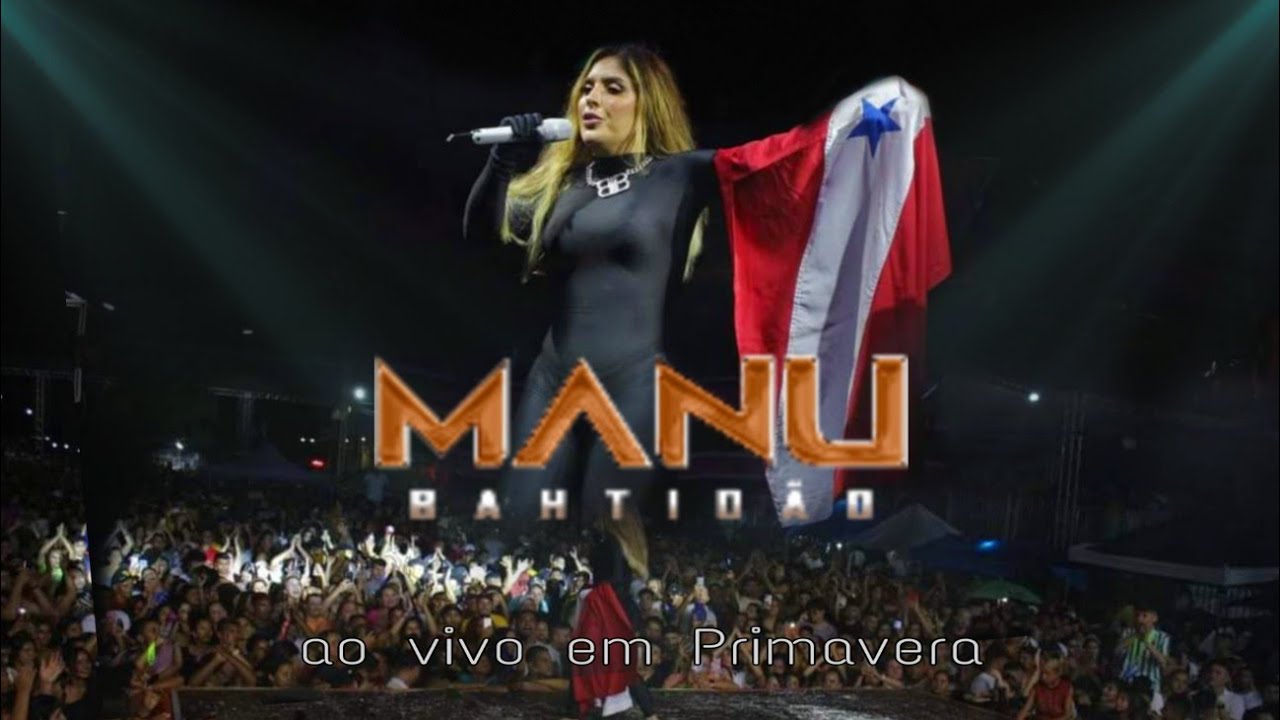 Manu Bahtidão ao vivo em Primavera - COMPLETO - YouTube