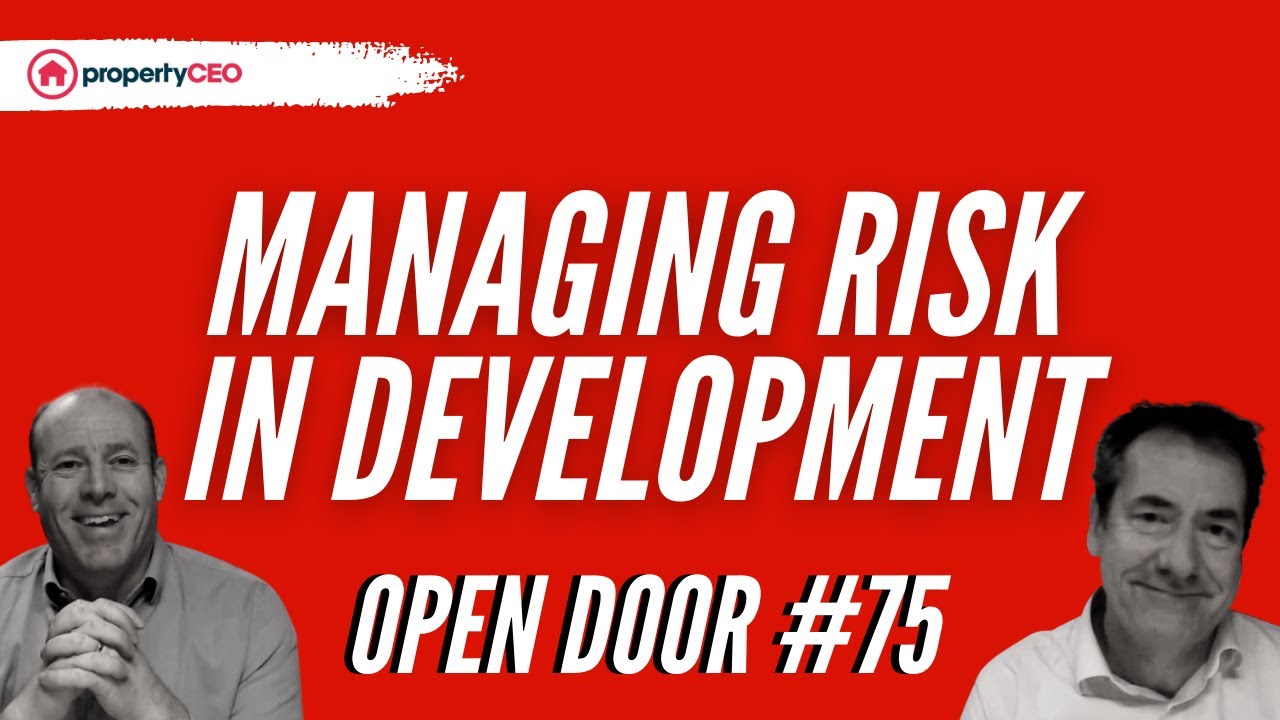 Managing Risk In Development - propertyCEO Open Door #75 - YouTube