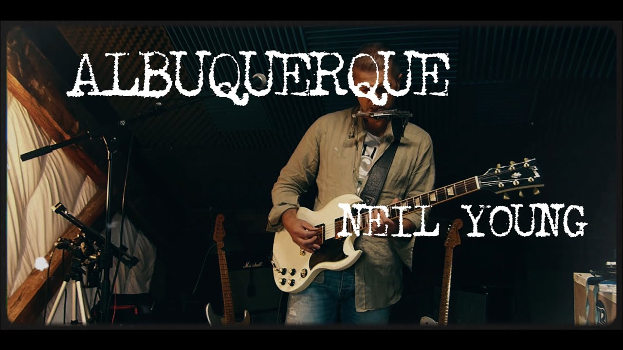 ALBUQUERQUE (Cover) - NEIL YOUNG - YouTube