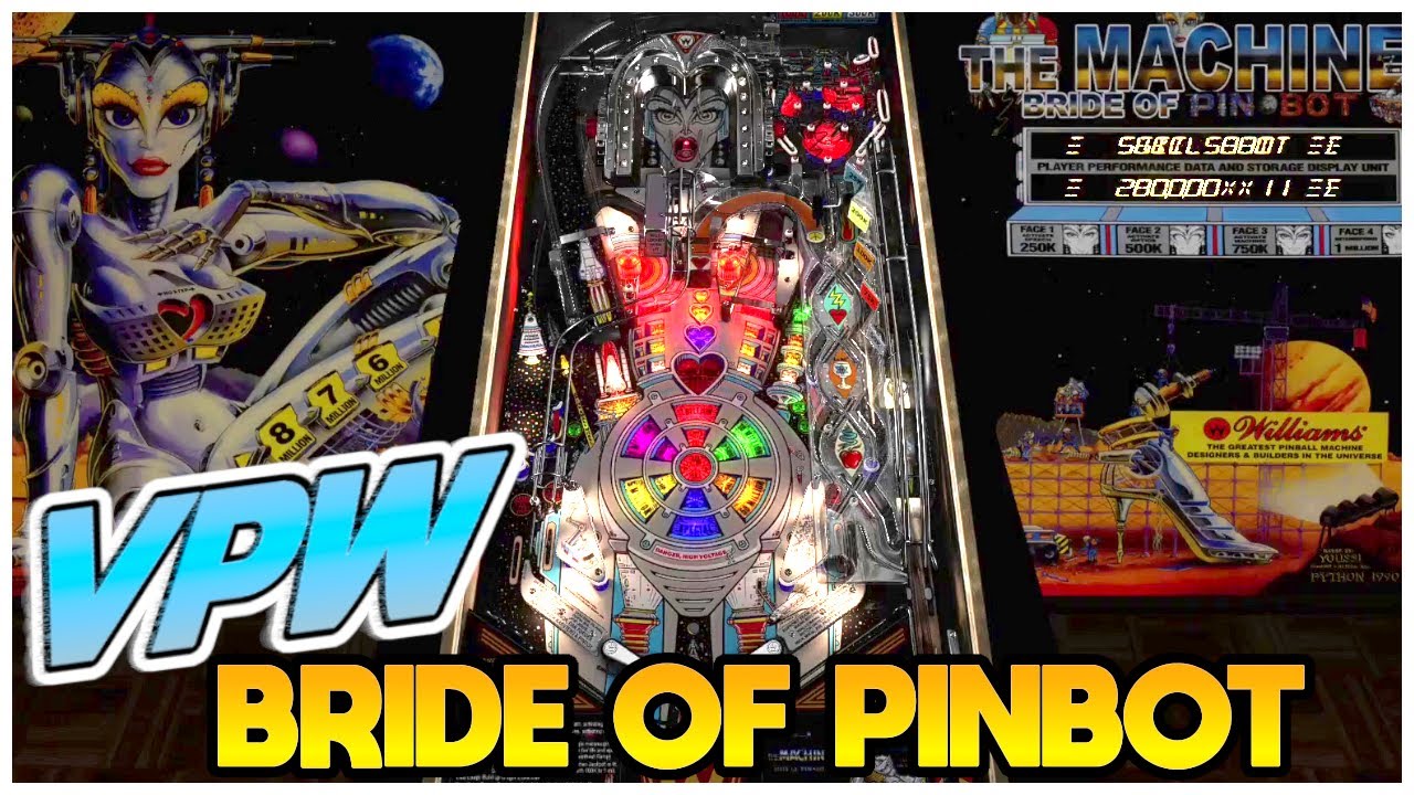 The Machine : Bride of Pinbot VPX (Williams, 1991) - VPW 1.0.1 - YouTube