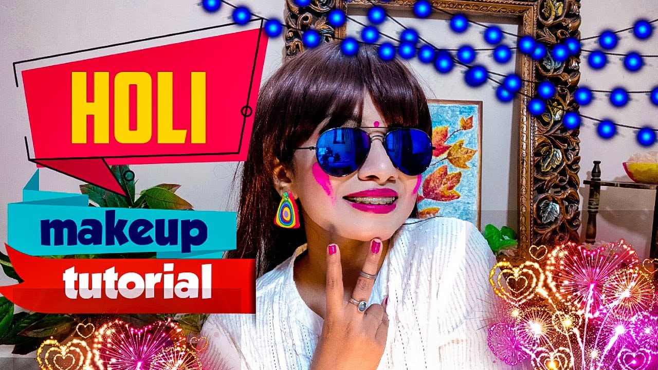 Holi makeup tutorial 😍⭐| tips to protect your skin and hair from holi ...