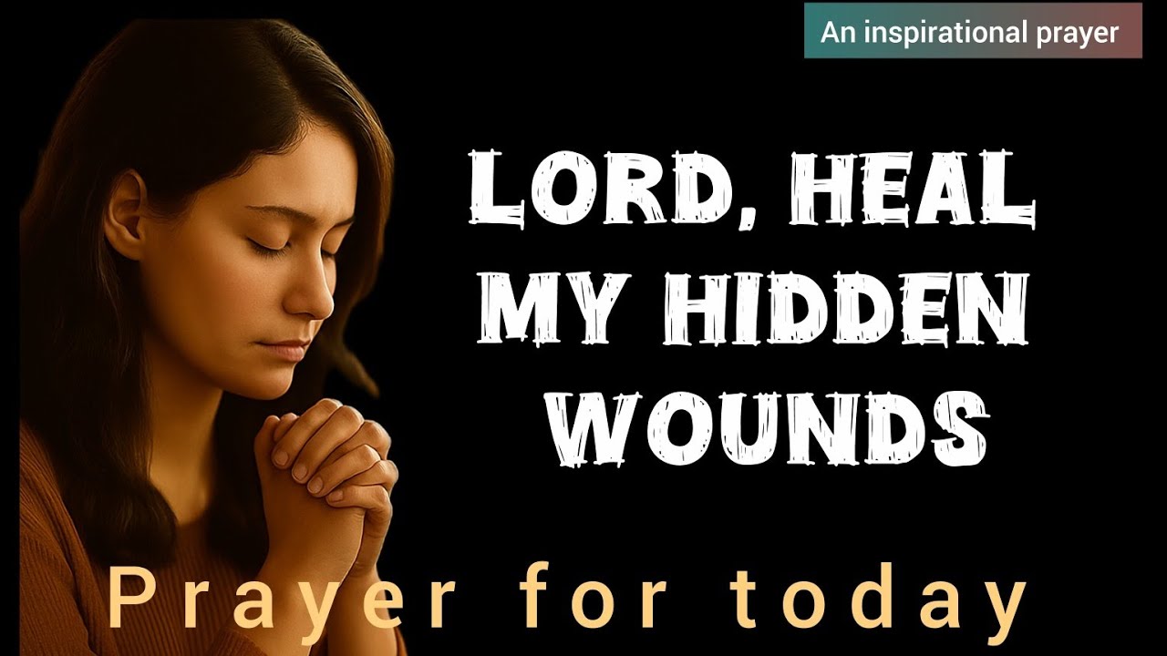 DEAR GOD, heal the wounds of my heart that no one else can see. - YouTube