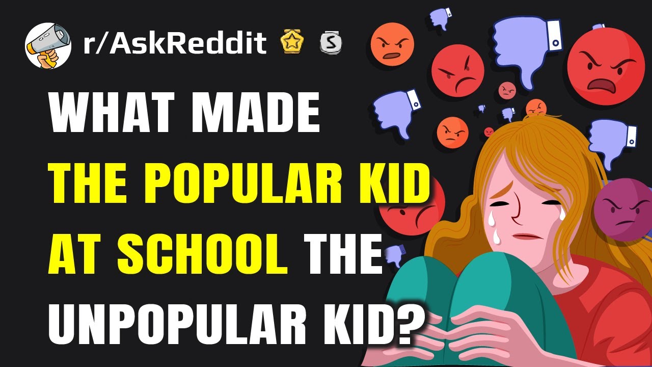 What made the popular kid at school the unpopular kid? - YouTube