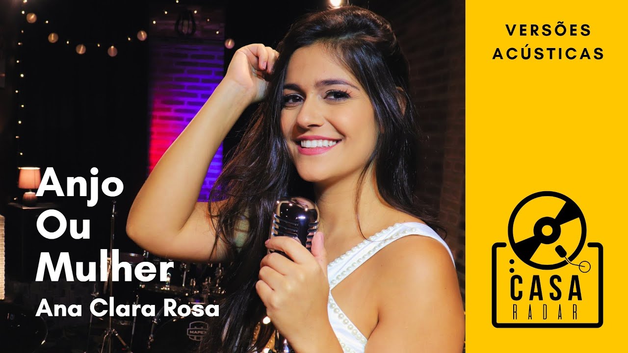 Ana Clara Rosa - Anjo Ou Mulher #versoesacusticas #casaradar #vitorkley ...