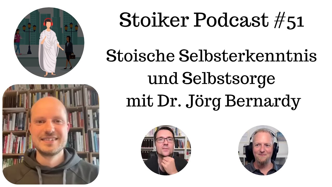 #51 Stoische Selbsterkenntnis und Selbstsorge - im Gespräch mit Dr ...