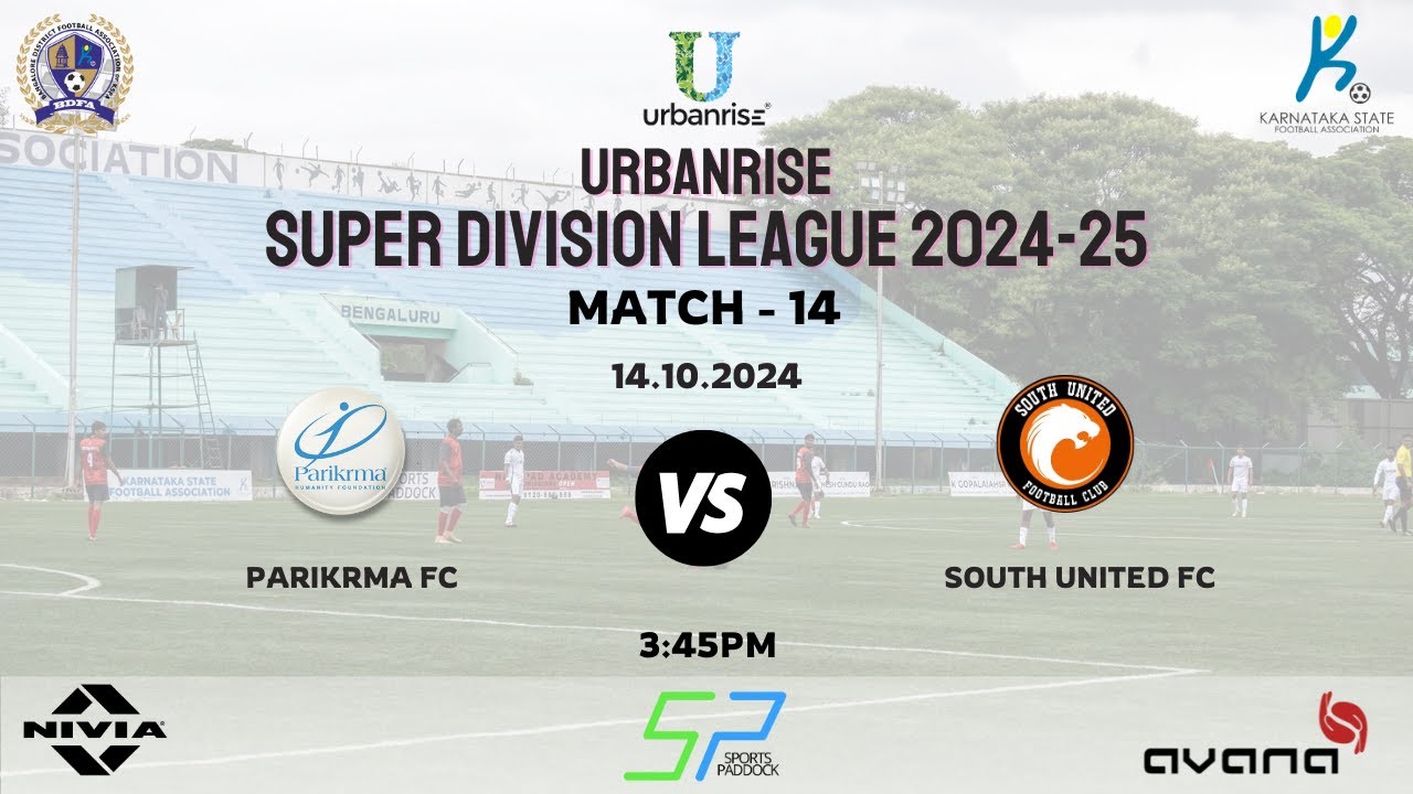 URBANRISE | SUPER DIVISION LEAGUE 2024-25 |PARIKRMA FC VS SOUTH UNITED ...