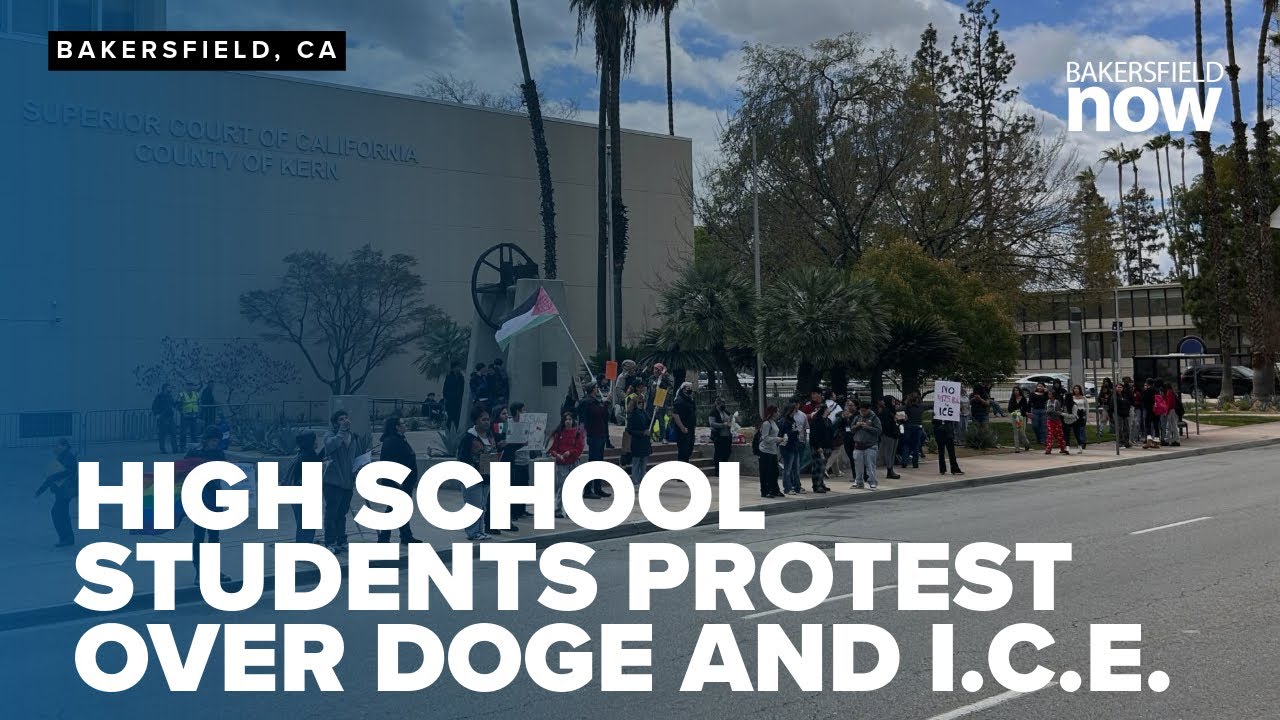 Kern County high school students protest ICE raids and DOGE in ...