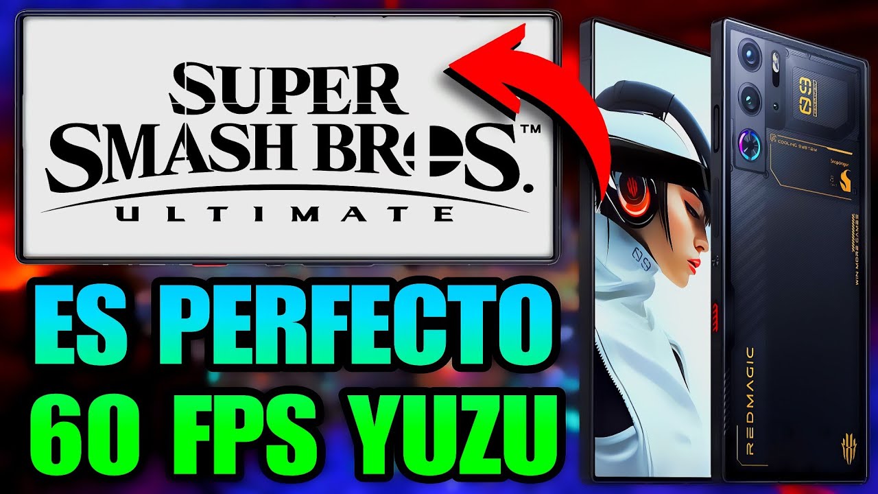 Super Smash Bros Ultimate 60 FPS Yuzu Suyu Emulator RedMagic 9 Pro/Snapdragon 8 Gen 3/16GB RAM ...