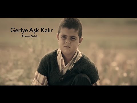 Ahmet Şafak - Geriye Aşk Kalır (Sen Bana Gelmezsin)