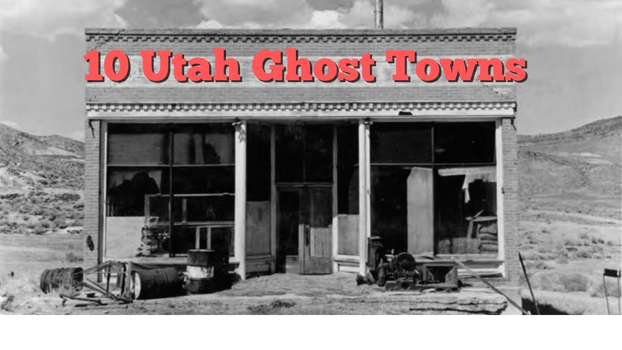 From Abandoned to Enchanting: Utah's 10 Best Ghost Towns - YouTube