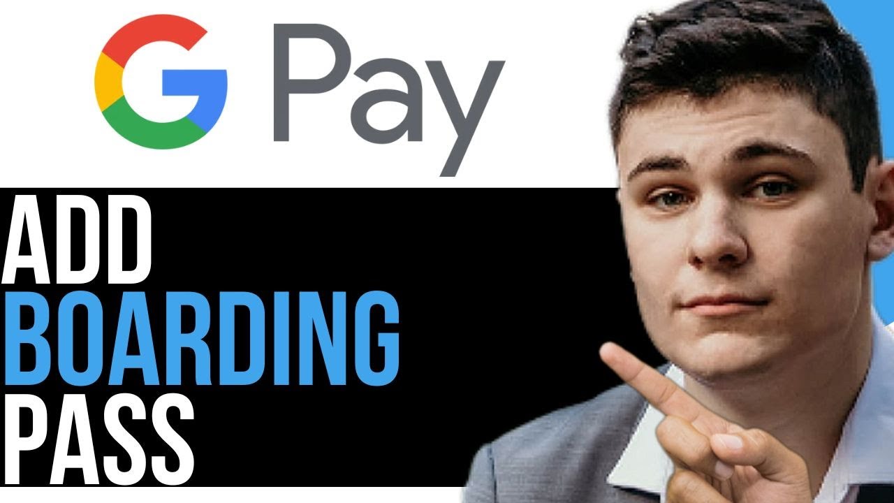 HOW TO ADD BOARDING PASS TO GOOGLE PAY (BEST WAY) 2025 - YouTube
