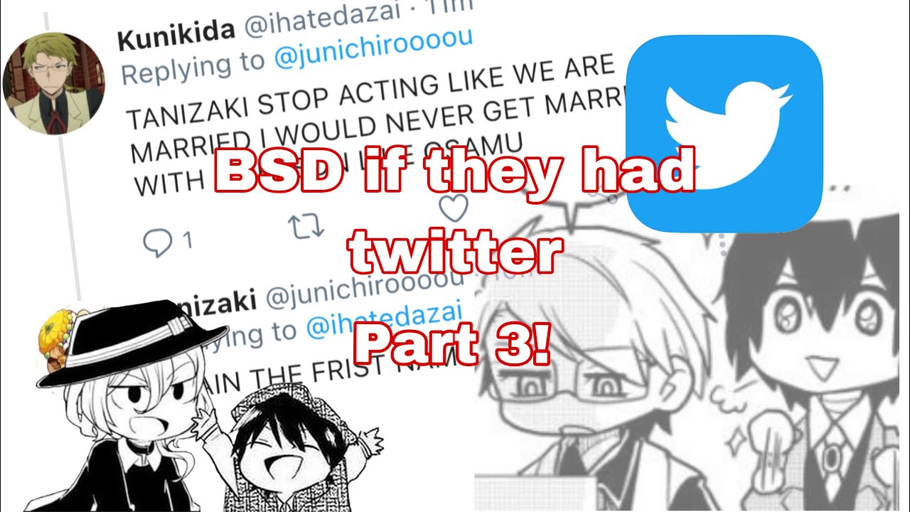 BSD if they had twitter - part 3! | bungo stray dogs - YouTube