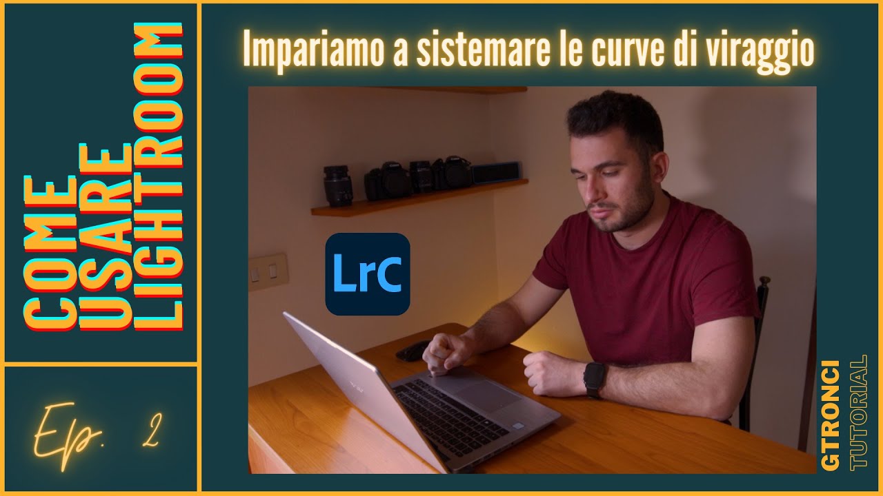 Come sistemare le curve di viraggio - COME FUNZIONA LIGHTROOM (Ep. 2 ...