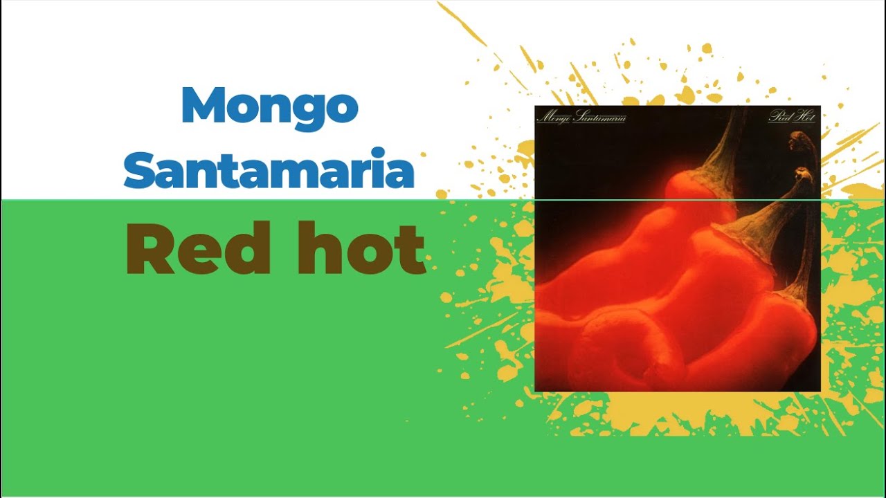 [Full Album] Mongo Santamaria - Red Hot - YouTube
