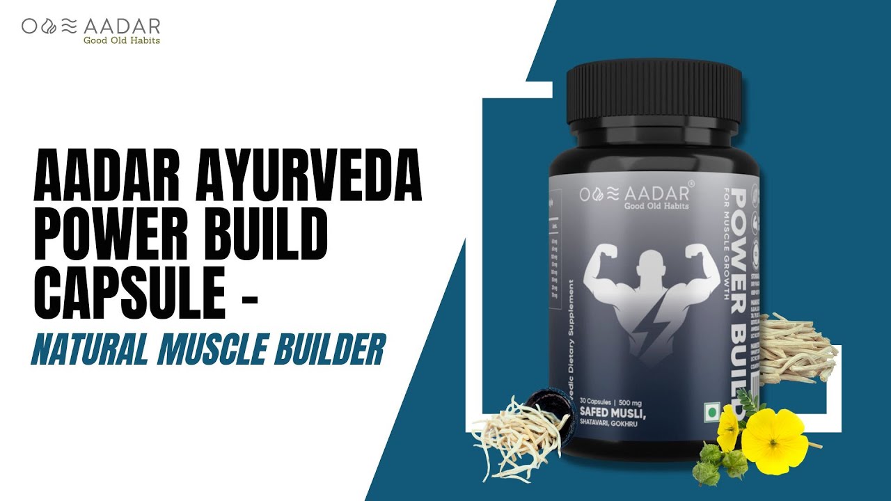 Power Build Capsules | Building Muscles Naturally With Goodness Of ...