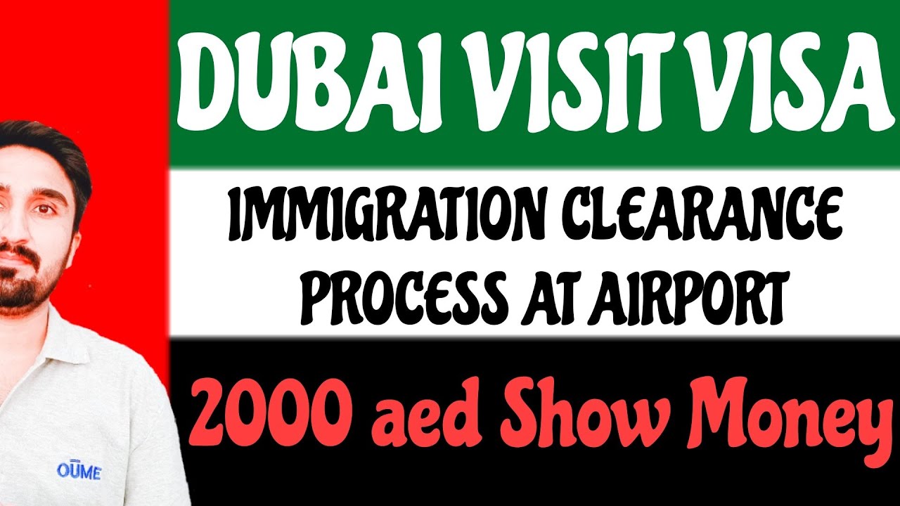 Dubai Visit Visa 2000 Aed Show Money Airport Immigration Clearance dubai-visit-visa-2000-aed-show-money-airport-immigration-clearance