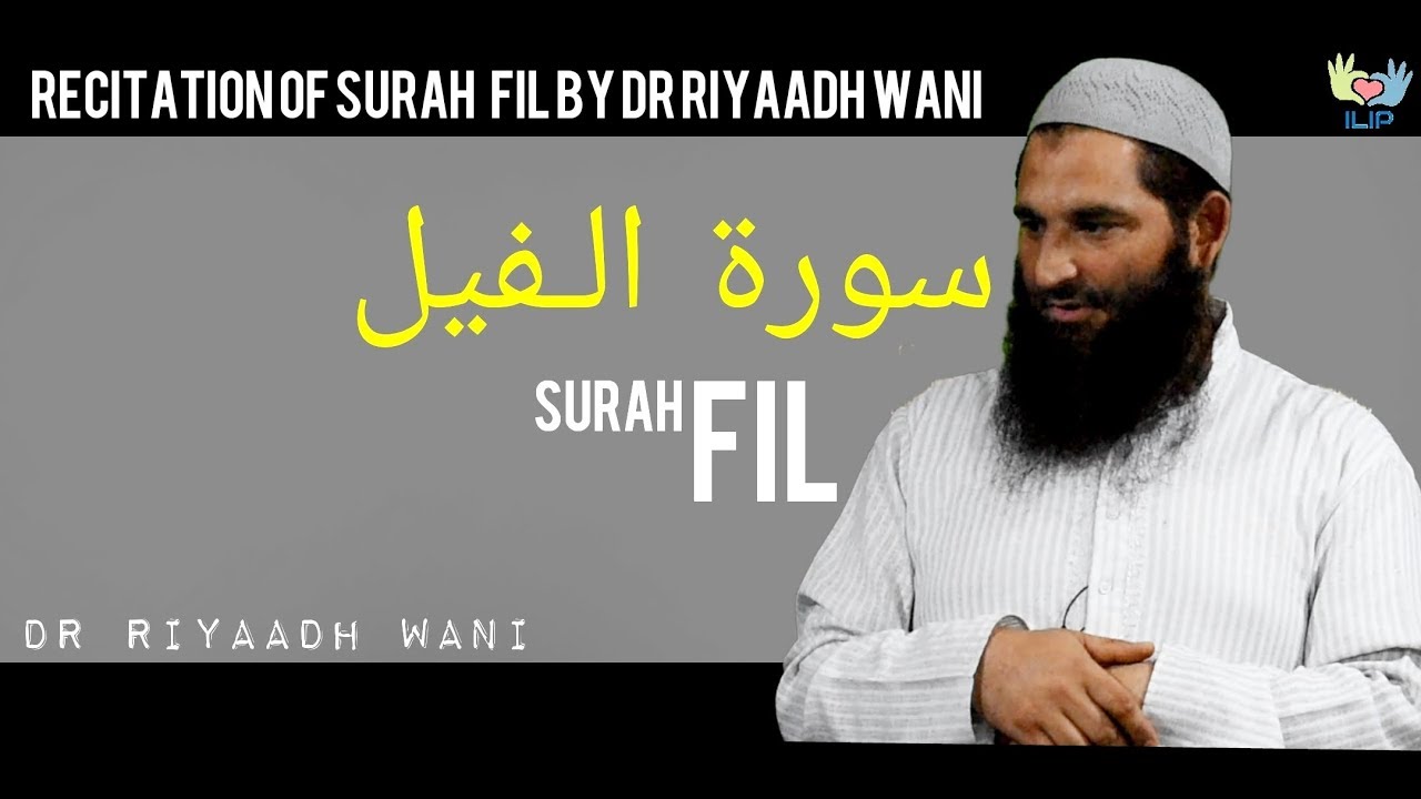 Surah Fil Beautiful Recitation Dr Riyaadh Wani