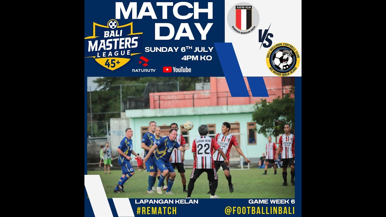 [ LIVE ] Bali Masters 45+ | KELAN OLDSTAR VS BALI BULLDOGS | BALI ...