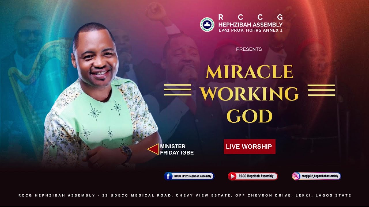 MIRACLE WORKING GOD with Minister Friday Igbe #rccg #hallelujah # ...