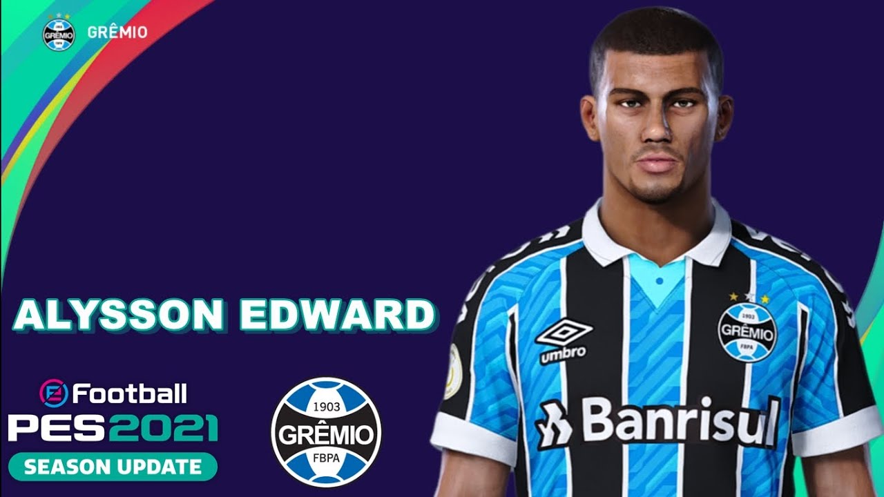 ALYSSON EDWARD PES 2021 (GRÊMIO) EFOOTBALL COMO FAZER - YouTube