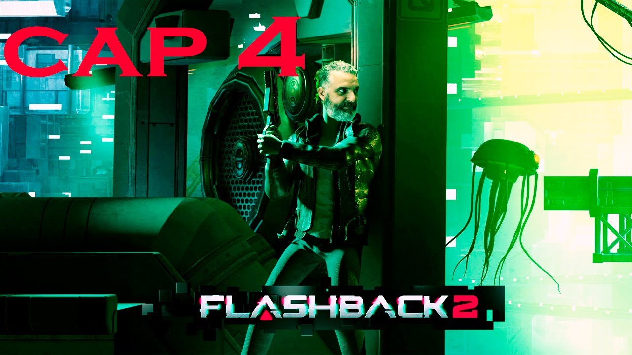 Flashback 2 | Capitulo 4 | Gameplay en Español - YouTube