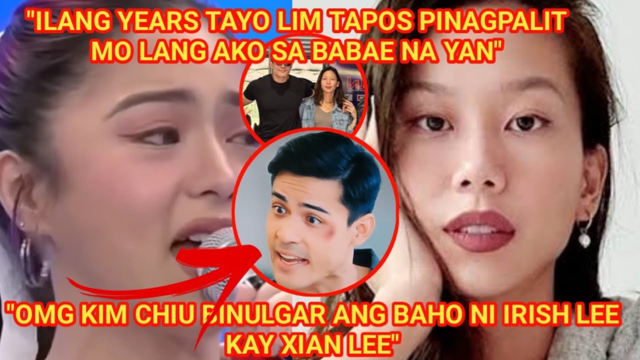 "HALA KA" KIM CHIU Nakipag Sagutan Kay XIAN LIM Ipinagtanggol si IRISH ...