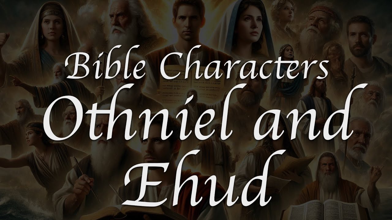 Bible Characters - Othniel and Ehud - YouTube